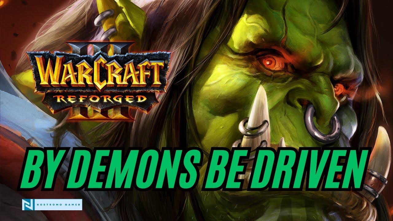 Warcraft III Reforged: By Demons Be Driven - Hard | Chapter Eight | The ...