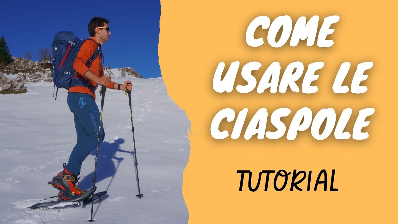 Come usare CORRETTAMENTE le Ciaspole? - YouTube