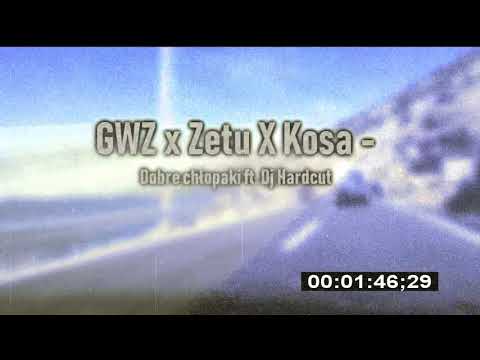 GWZ x Zetu x Kosa - Dobre chłopaki ft  Dj Konkret (prod. Choina)