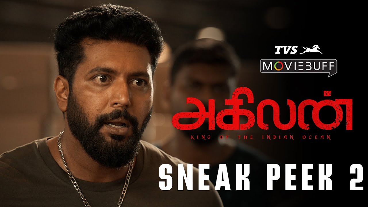 Agilan - Sneak Peek 02 | Jayam Ravi | Priya | Tanya | N Kalyana ...