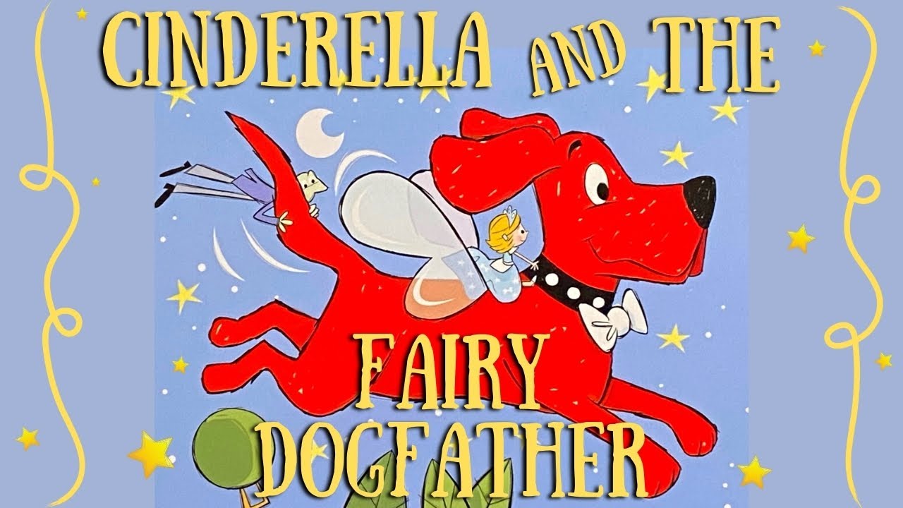 CINDERELLA and THE FAIRY DOGFATHER | Bedtime Stories For Kids - YouTube