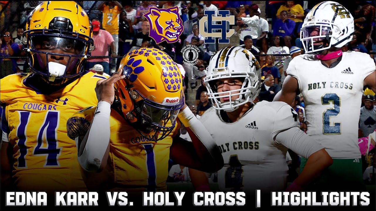 Edna Karr vs. Holy Cross (Week 8 HIGHLIGHTS) | Most Hyped Catholic ...