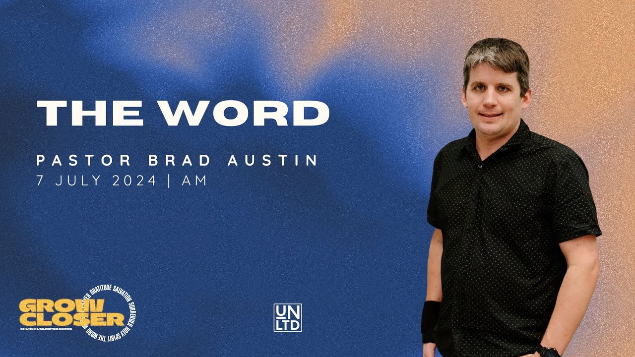 The Word with Ps. Brad Austin | 7 7 2024 | AM - YouTube