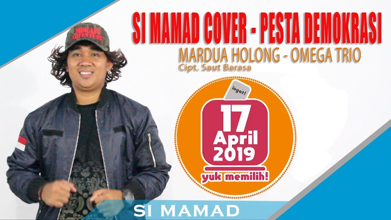 SI MAMAD PESTA DEMOKRASI - YouTube