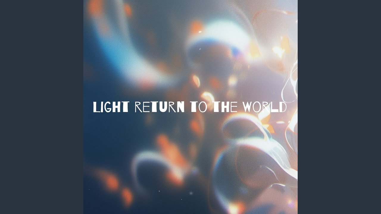 Light return to the world - YouTube