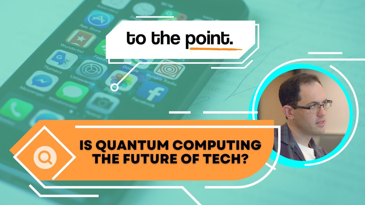 #ToThePoint: How Will Quantum Computing Revolutionize Cell Phones and ...