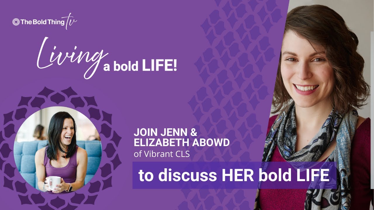 Living A Bold Life: Elizabeth Abowd's Bold Life - YouTube