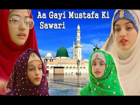 Aa Gayi Mustafa Ki Sawari || Beautiful Naat Sharif 2020 || Ghosia ...