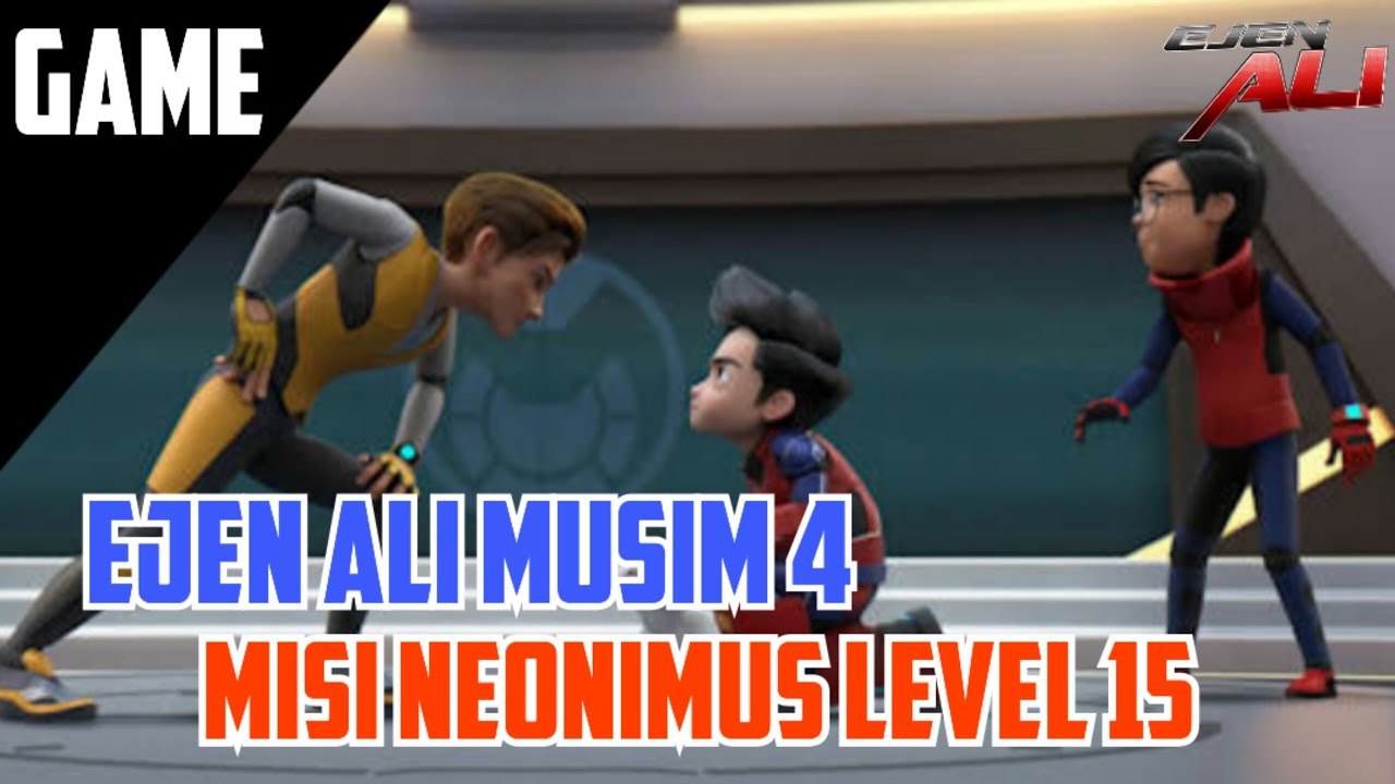 Game Ejen Ali Musim 4 • Misi Neonimus Level 15 - YouTube