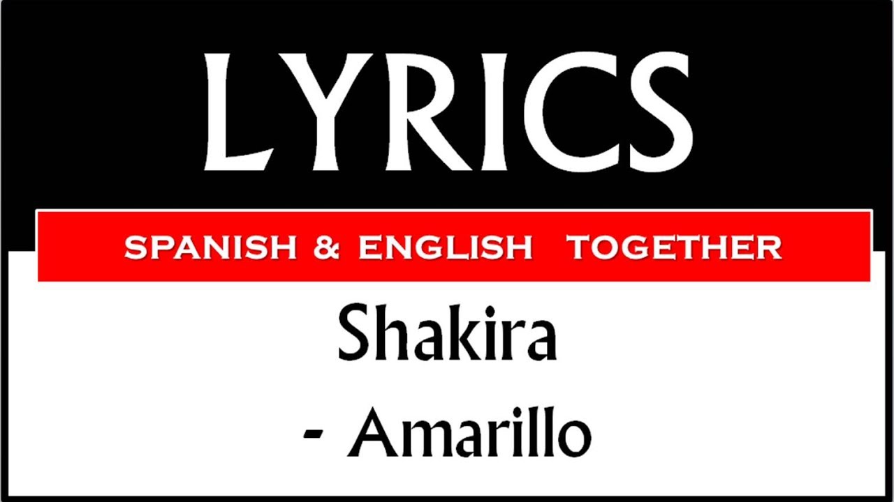 Shakira Amarillo Lyrics Letra English Spanish - YouTube