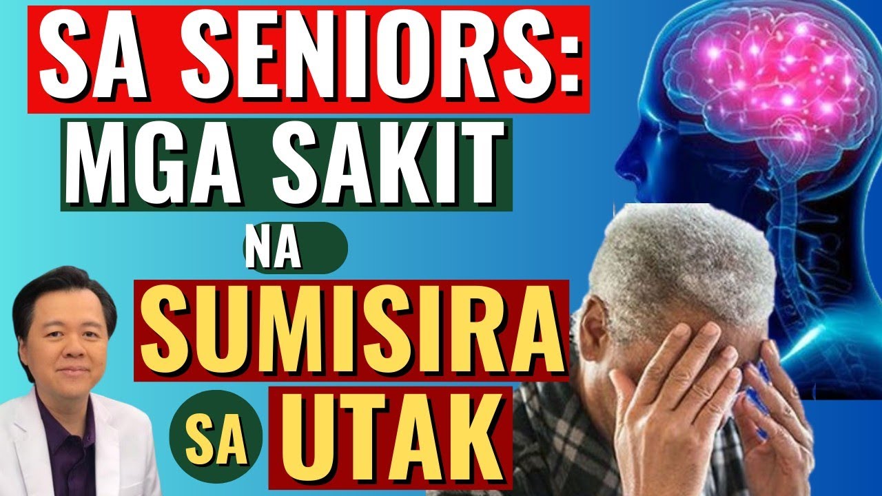 Sa Seniors: Mga Sakit na Sumisira sa Utak.- By Doc Willie Ong ...