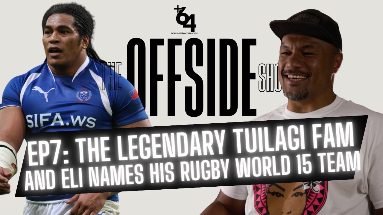 Who is in Eliota's Rugby World 15? The Amazing Tuilagi Family Lineage ...