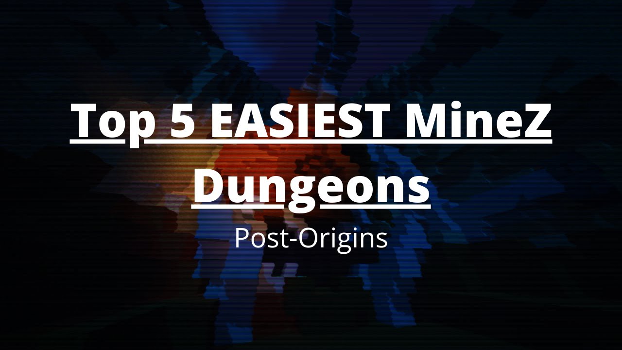 【MineZ】Top 5 EASIEST MineZ Dungeons! - YouTube