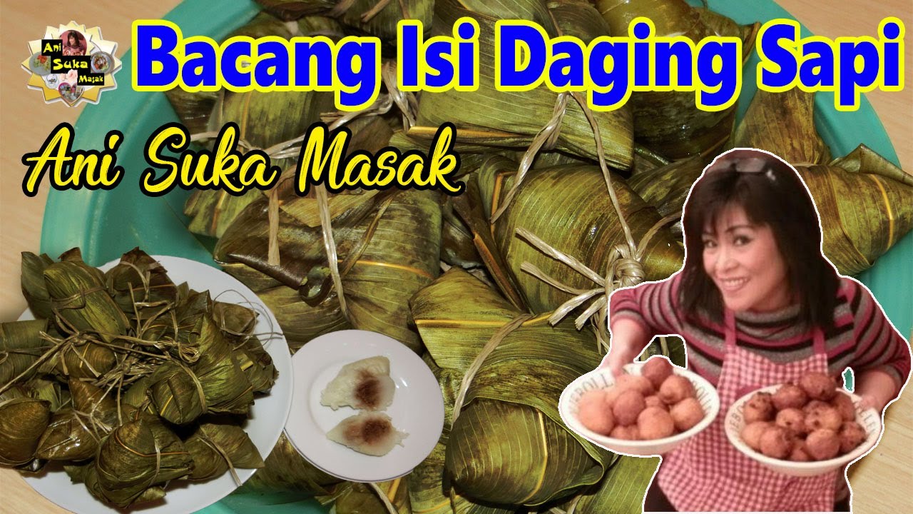 Bacang Isi Daging Sapi - Enak dan Lezat - YouTube