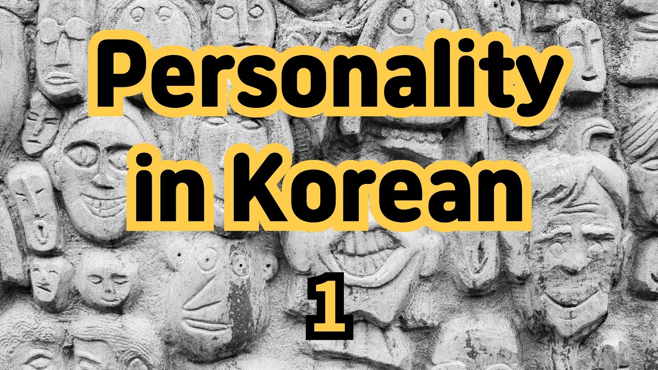 Master Korean Personality Descriptions with 12 Phrases part 1 - YouTube