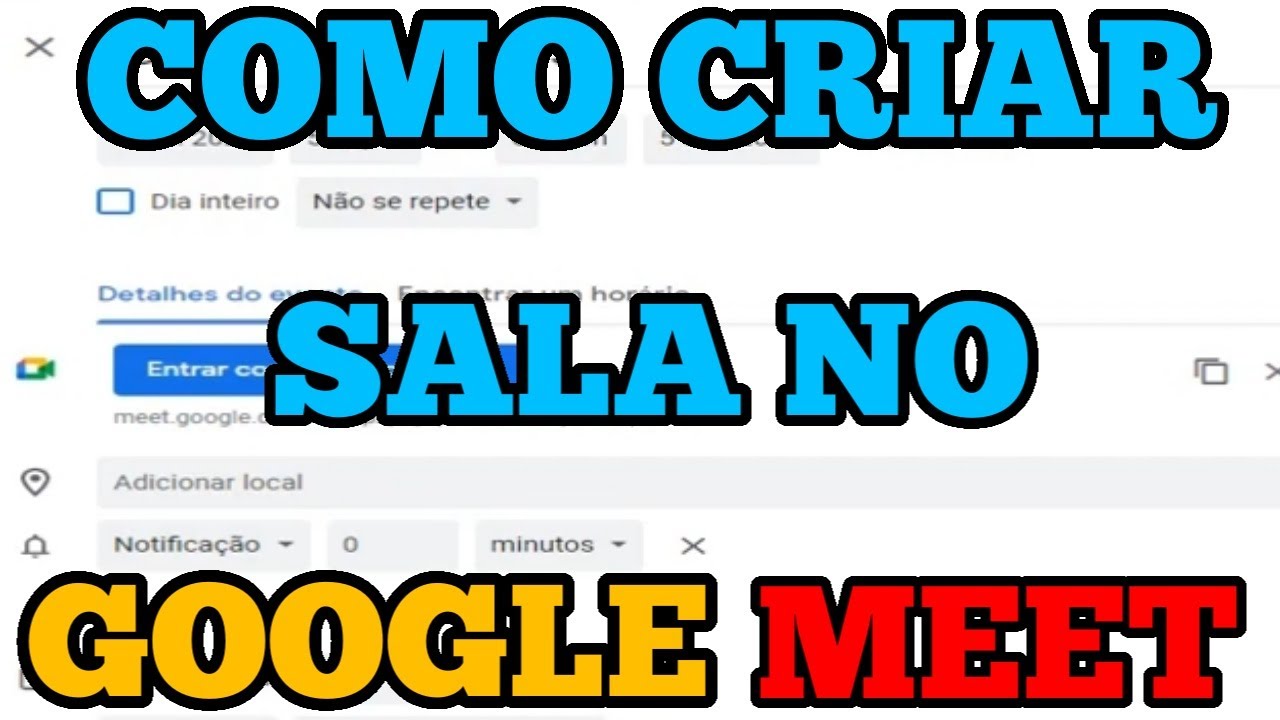 COMO CRIAR UMA SALA NO GOOGLE MEET - YouTube