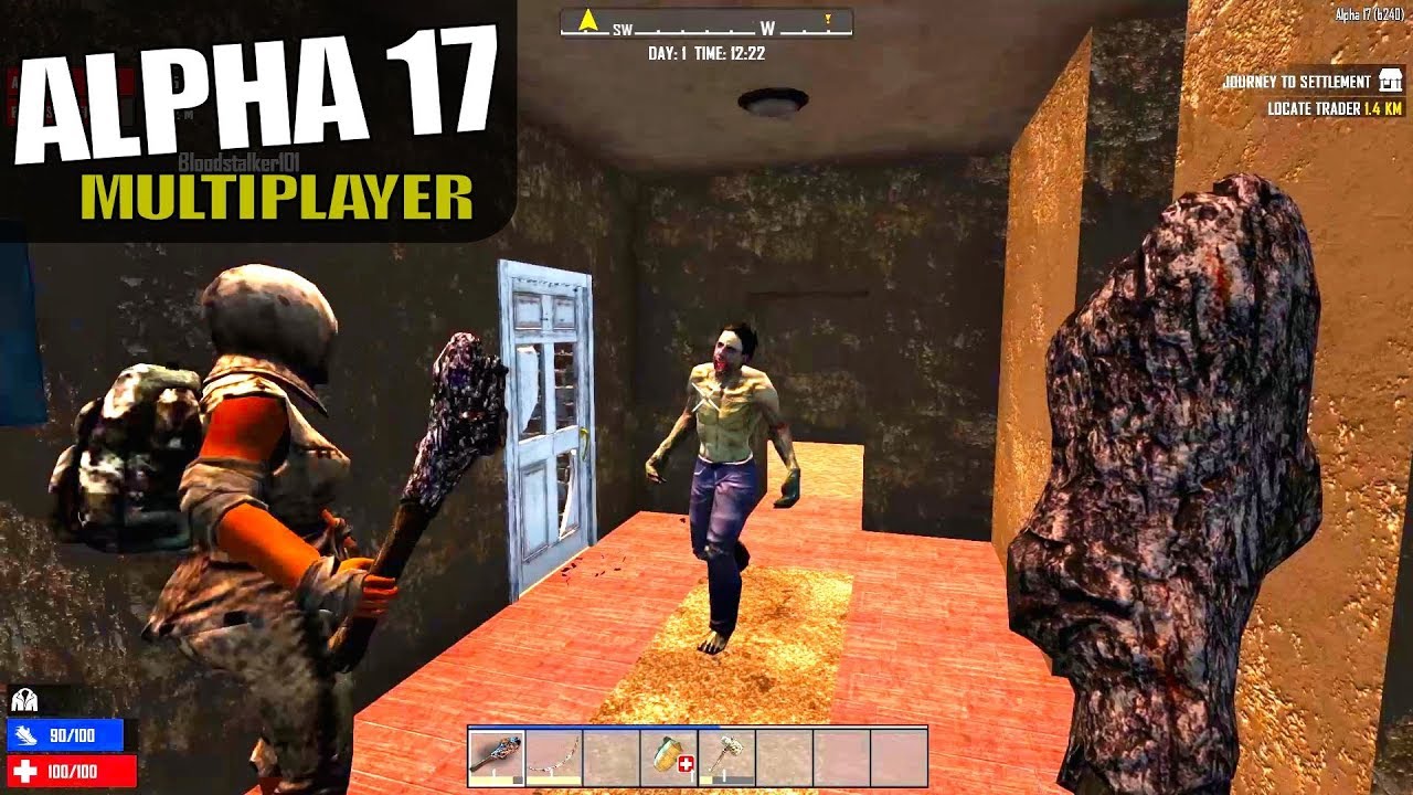 ALPHA 17 | STARTING OFF IN SAME AREA | 7 Days to Die Multiplayer Alpha ...