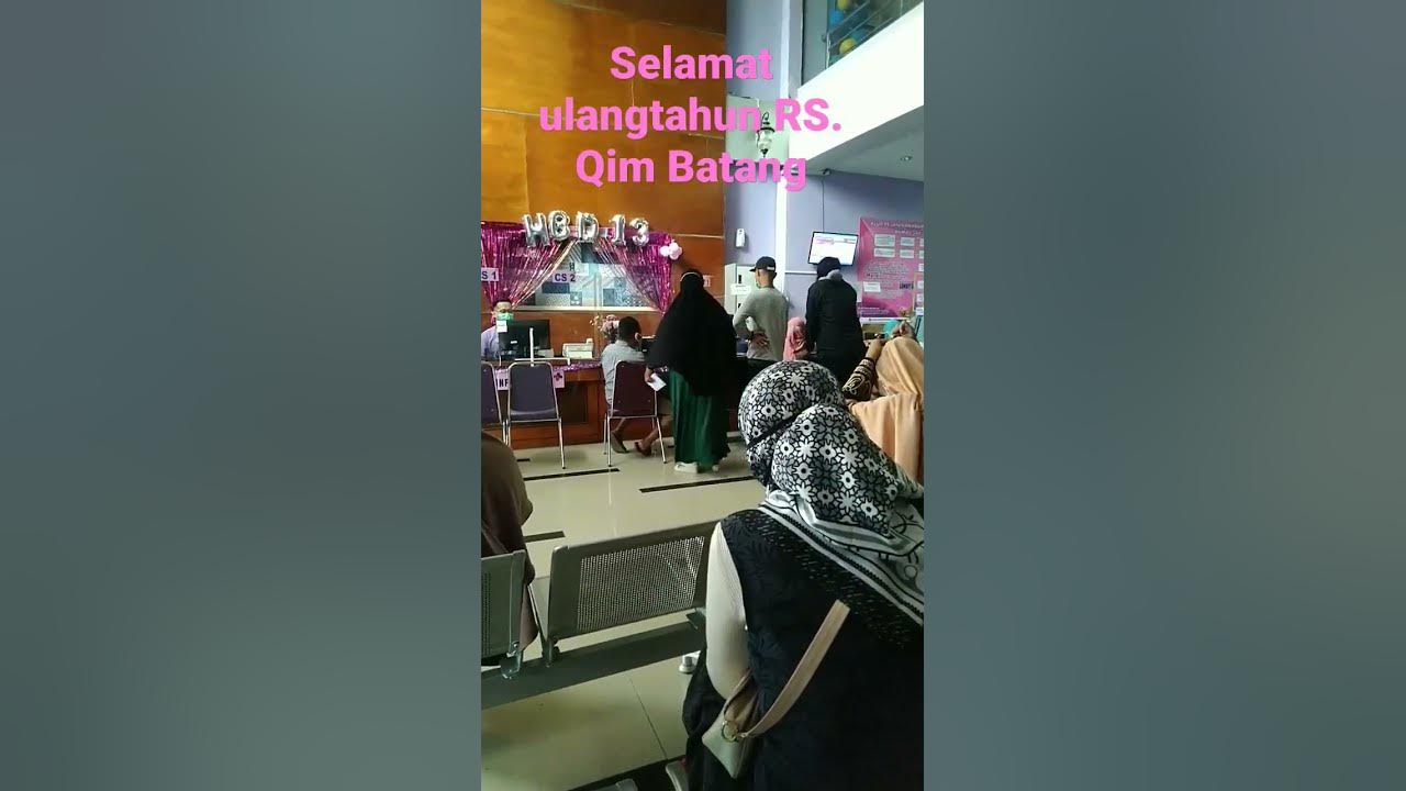 ulangtahun RS. Qim Batang - YouTube