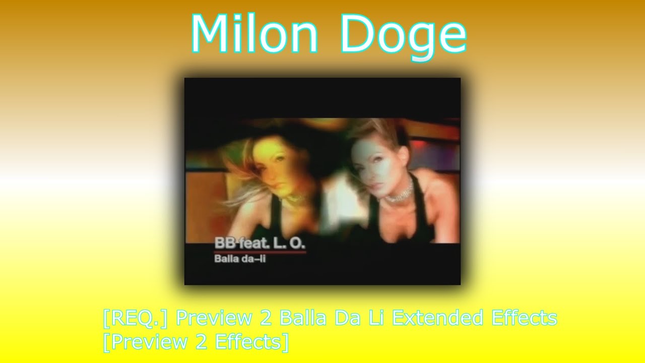 [REQ.] Preview 2 Balla Da Li Extended Effects [Preview 2 Effects] - YouTube