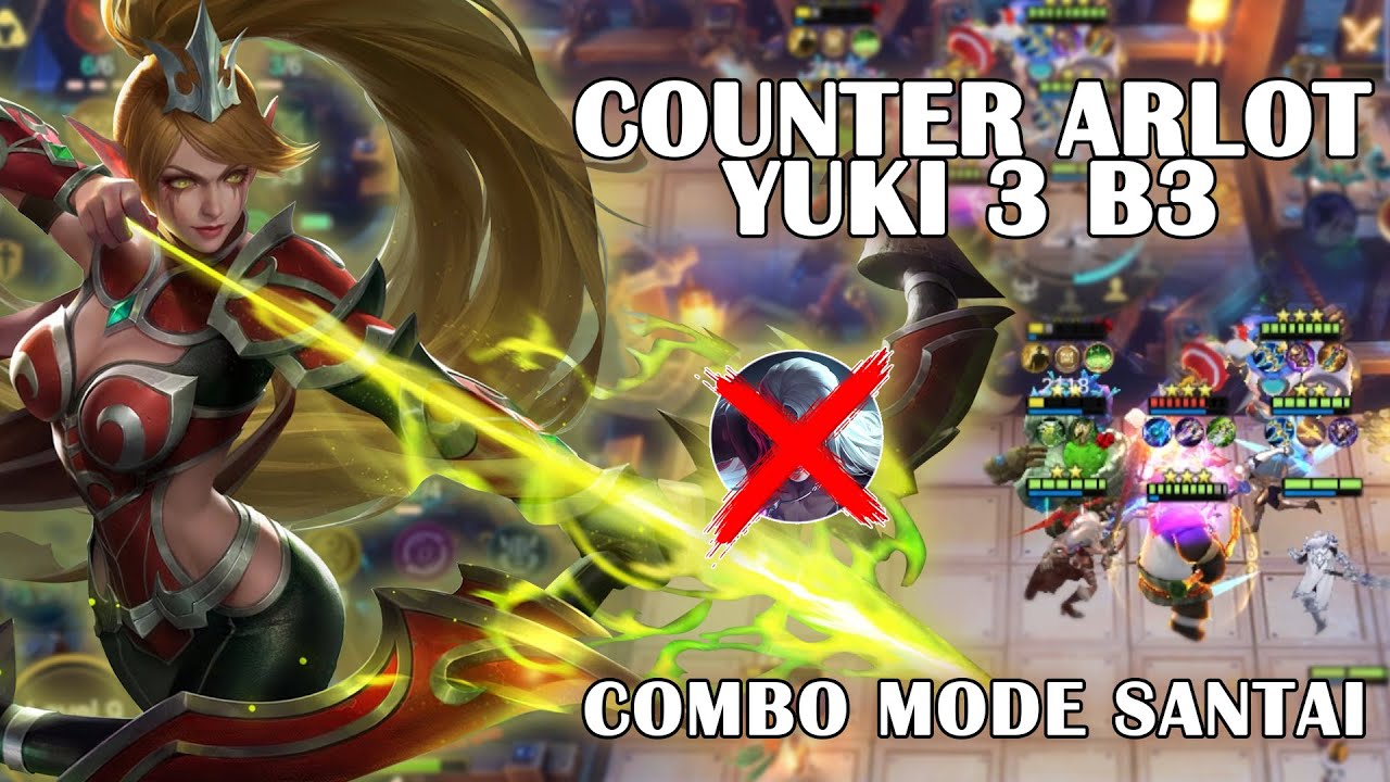COUNTER ARLOT YUKI 3 PAKE INI COMBO GAMPANG INI AJA!! MAGIC CHESS ...
