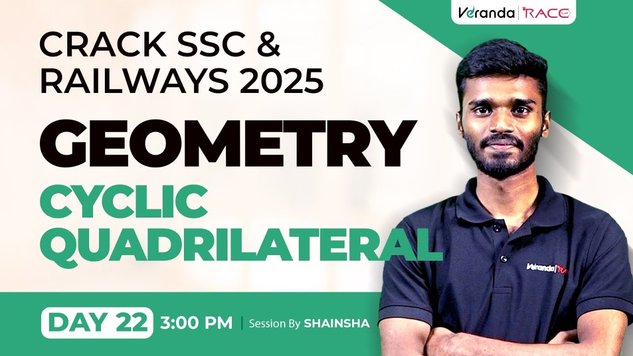 DAY - 22 | CRACK SSC & RRB 2025 | GEOMETRY | CYCLE QUADRILATERAL | BY ...