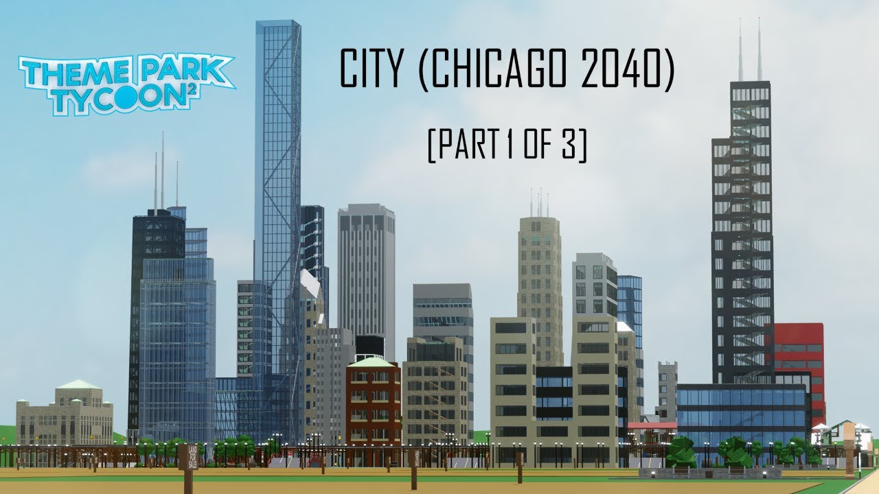Theme Park Tycoon 2 - City (Chicago 2040) [Part 1 of 3] - YouTube