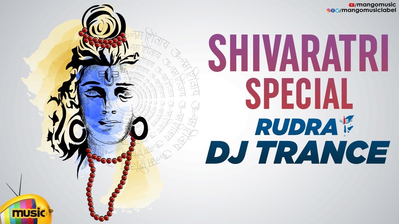 Rudra 2020 DJ Trance | Maha Shivaratri DJ Song | Lord Shiva Songs ...