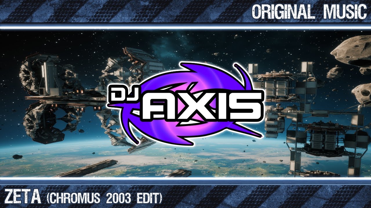 DJ Axis - Zeta (Chromus 2003 Edit) - YouTube