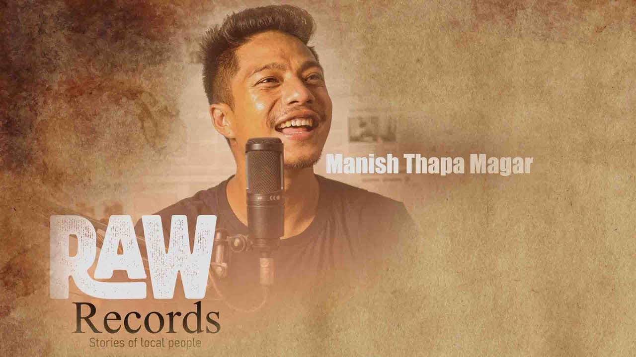 RAW Records 1st episode with ||Manish Thapa Magar || - YouTube