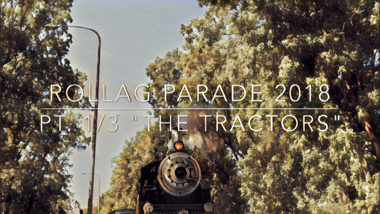 ROLLAG 2018 PARADE PT.1/3 “The Tractors” - YouTube
