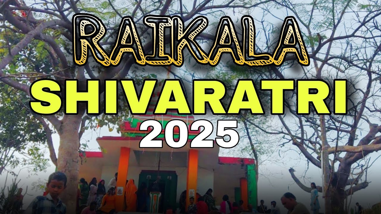 RAIKALA SHIVARATRI 2025 / RAIKALA VLOG VIDEO - YouTube