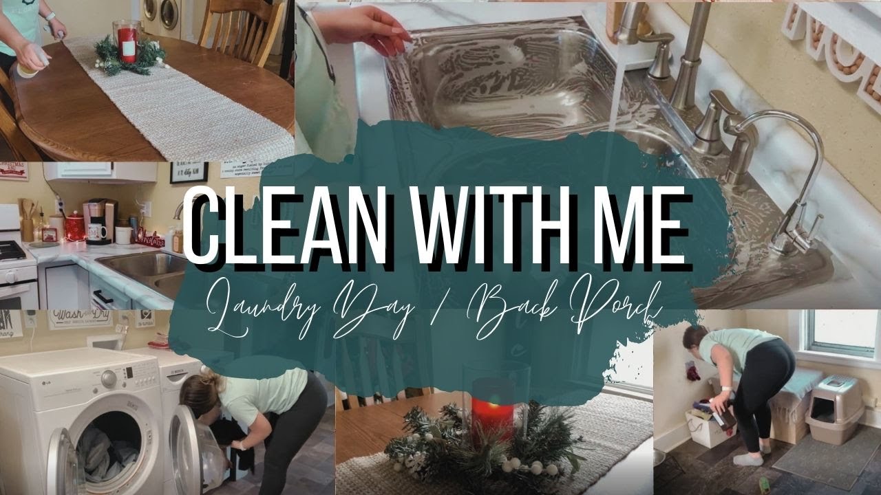 CLEAN WITH ME / Laundry Day and a Messy Back Porch!!! - YouTube