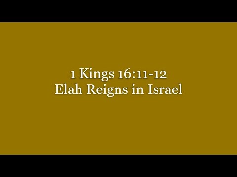 206 1 Kings 16:11-12 Elah Reigns in Israel - YouTube