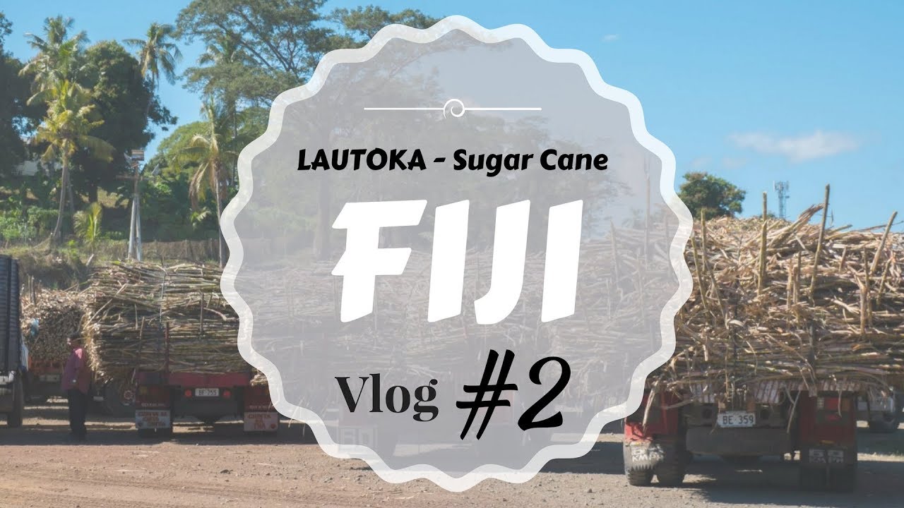Fiji - Vlog #2 : Lautoka Sugar Mill - YouTube