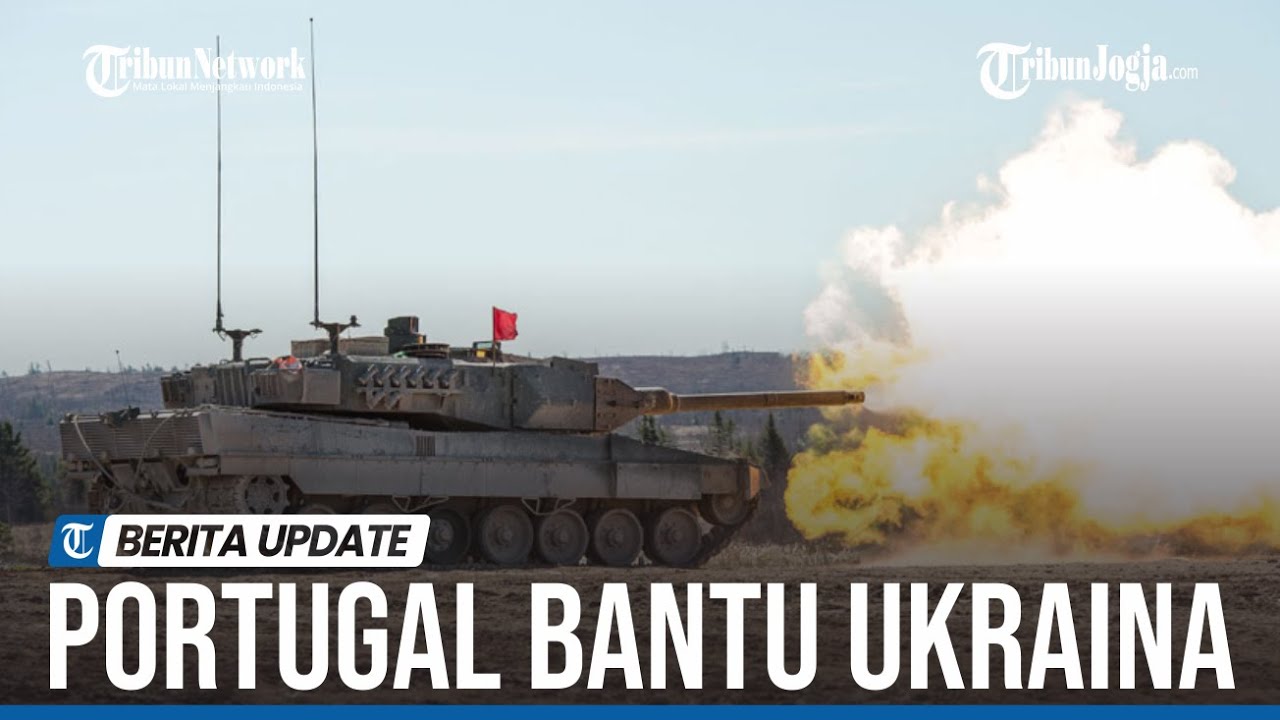 PORTUGAL SIAP KIRIM TANK LEOPARD 2 KE UKRAINA - YouTube