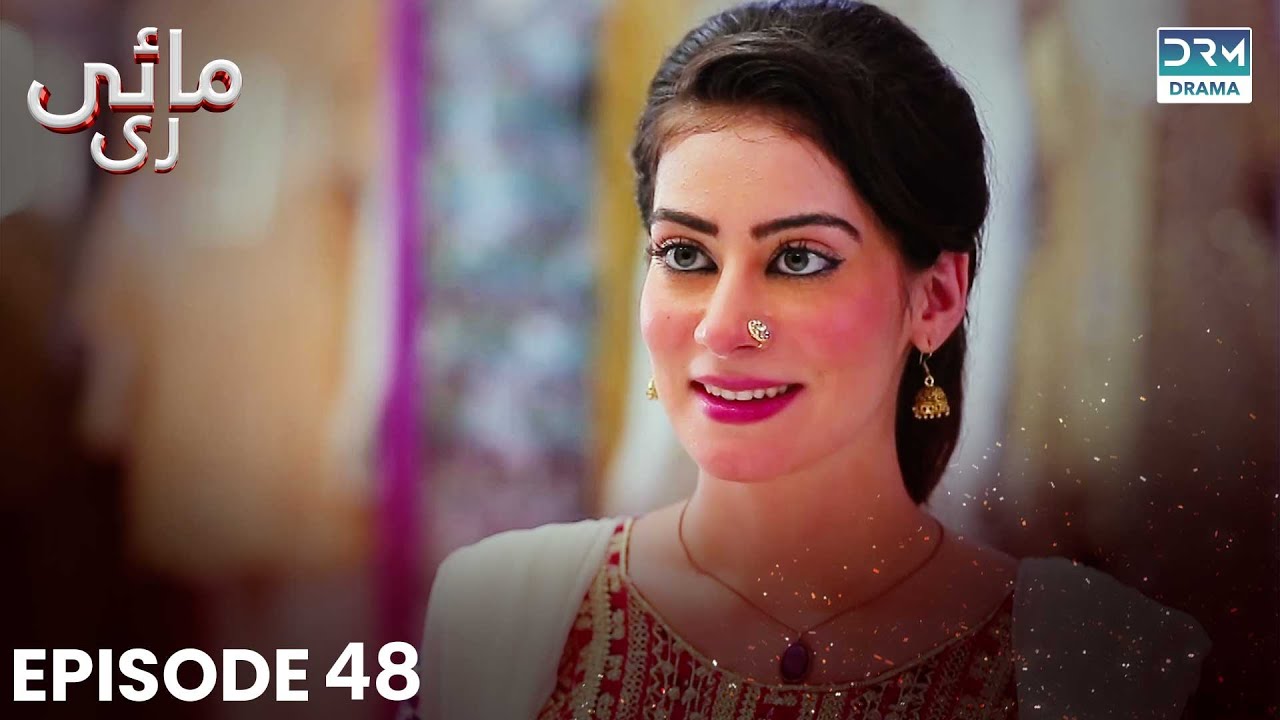 Pakistani Drama | Maye Re - Episode 48 | Kashif Mehmood, Sonia Mishal ...