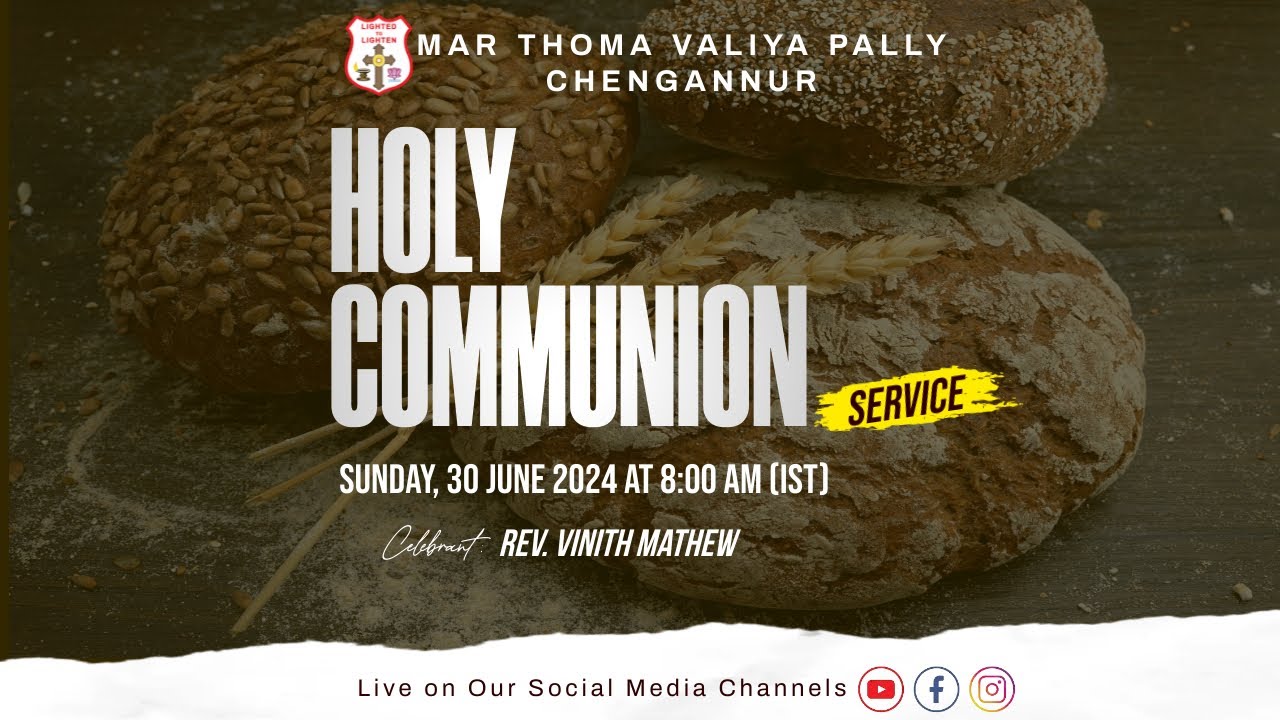 HOLY COMMUNION || REV. VINITH MATHEW || SUNDAY, 30 JUNE 2024 AT 8:00 AM ...