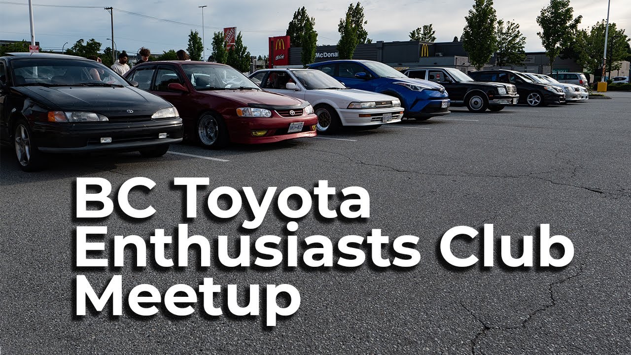 BC Toyota Enthusiasts Club meeting video - YouTube