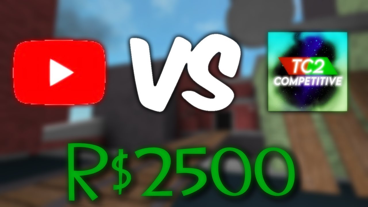 TC2 YouTubers Vs Competitive Gamers | The 2.5k Robux Tournament! (ft ...