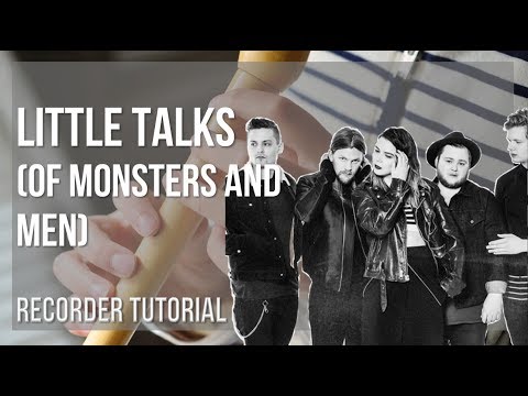 How to play Little Talks by Of Monsters and Men on Recorder (Tutorial ...