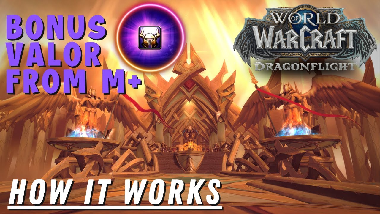 Quick GUIDE to Bonus Valor in M+ dungeons - Wow Dragonflight - YouTube
