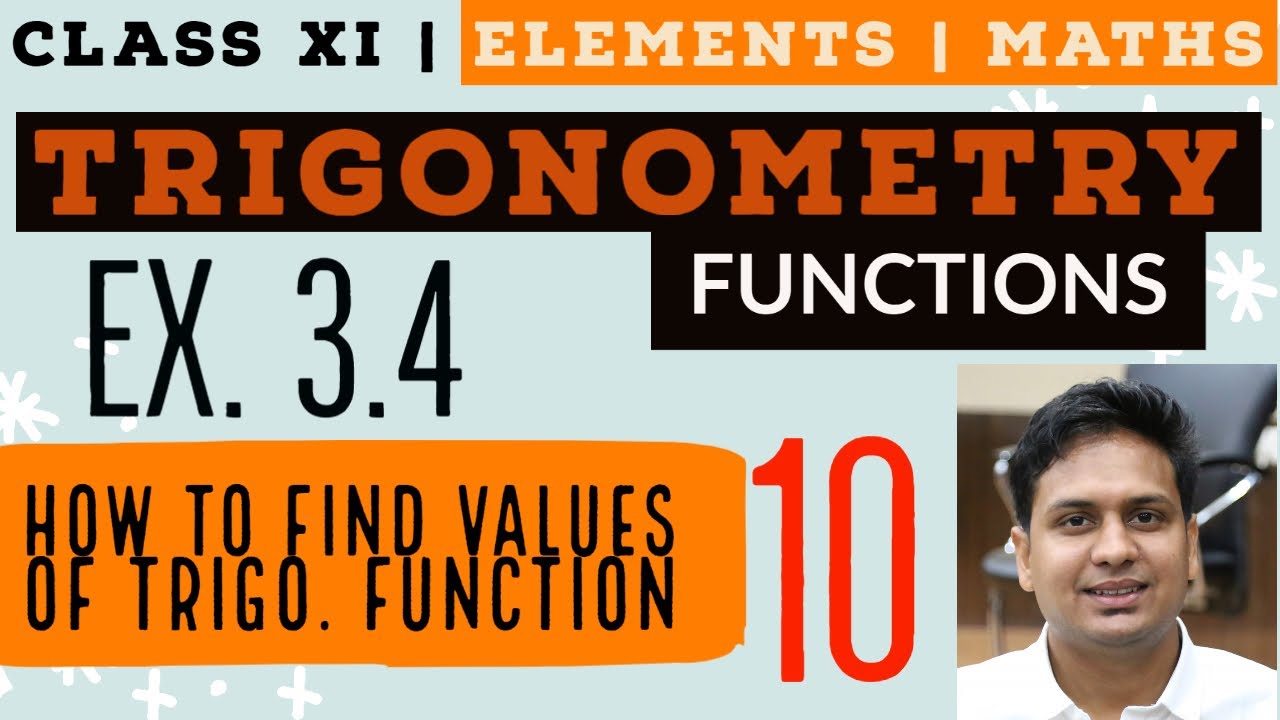 ELEMENTS MATH| CLASS 11| Lec. 10| EX. 3.4 | How find values of ...