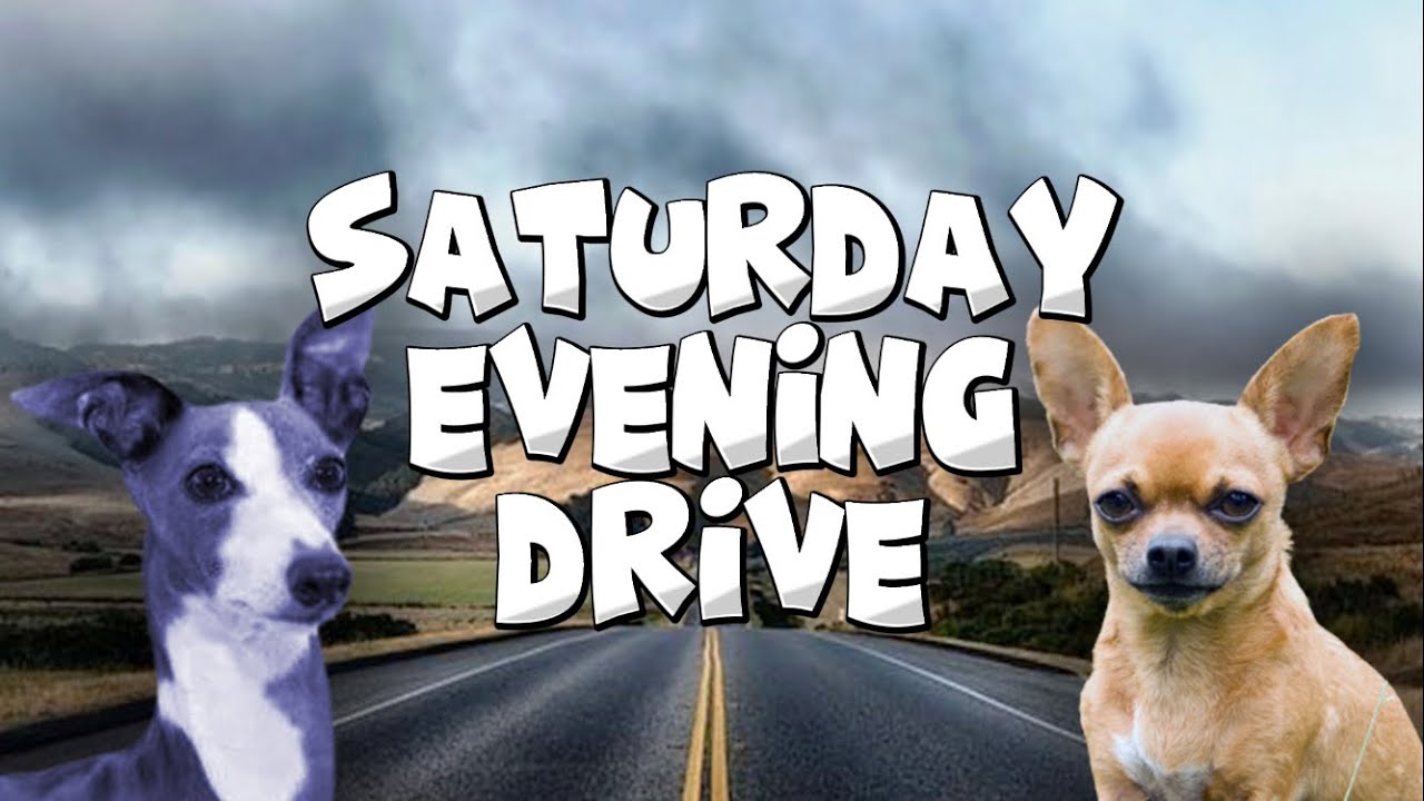 SATURDAY EVENING DRIVE - YouTube