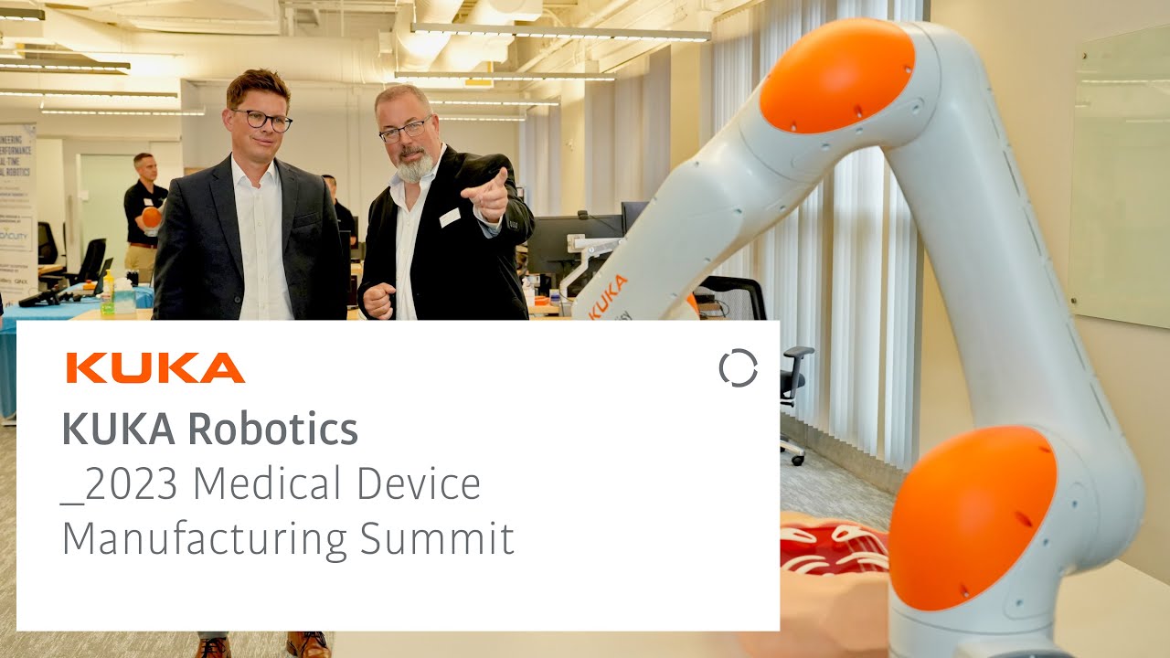 KUKA Robotics 2023 Medical Device Manufacturing Summit - YouTube