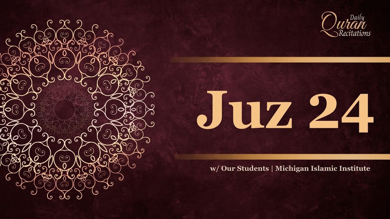 Juz 24 - Daily Quran Recitations | Miftaah Institute - YouTube