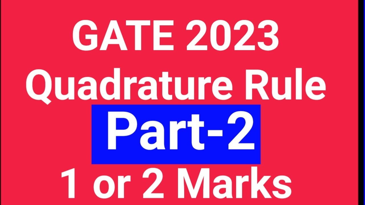 GATE Important Ques: GATE 2023: Part-02: Quadrature Rule - YouTube