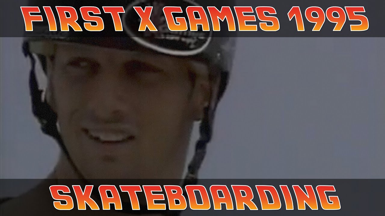 1995 X GAMES SKATEBOARDING EVENTS: STREET, VERT, - YouTube