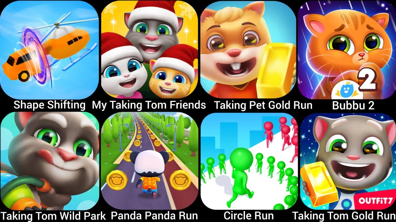 Talking Tom Gold Run, Taking Tom Wild Park, Panda Panda Run, Shape ...