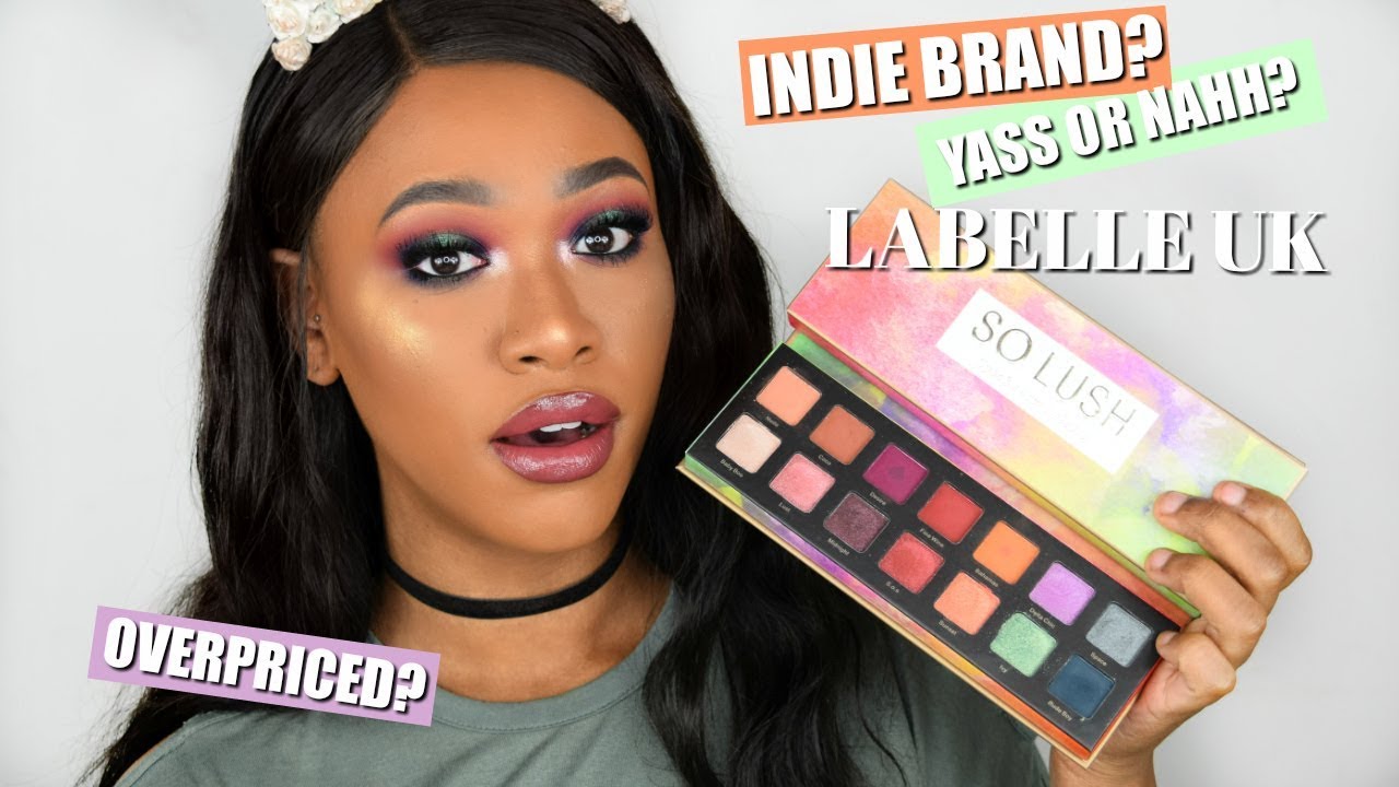 LABELLE 'SO LUSH' PALETTE REVIEW | UK INDIE BRAND - YouTube