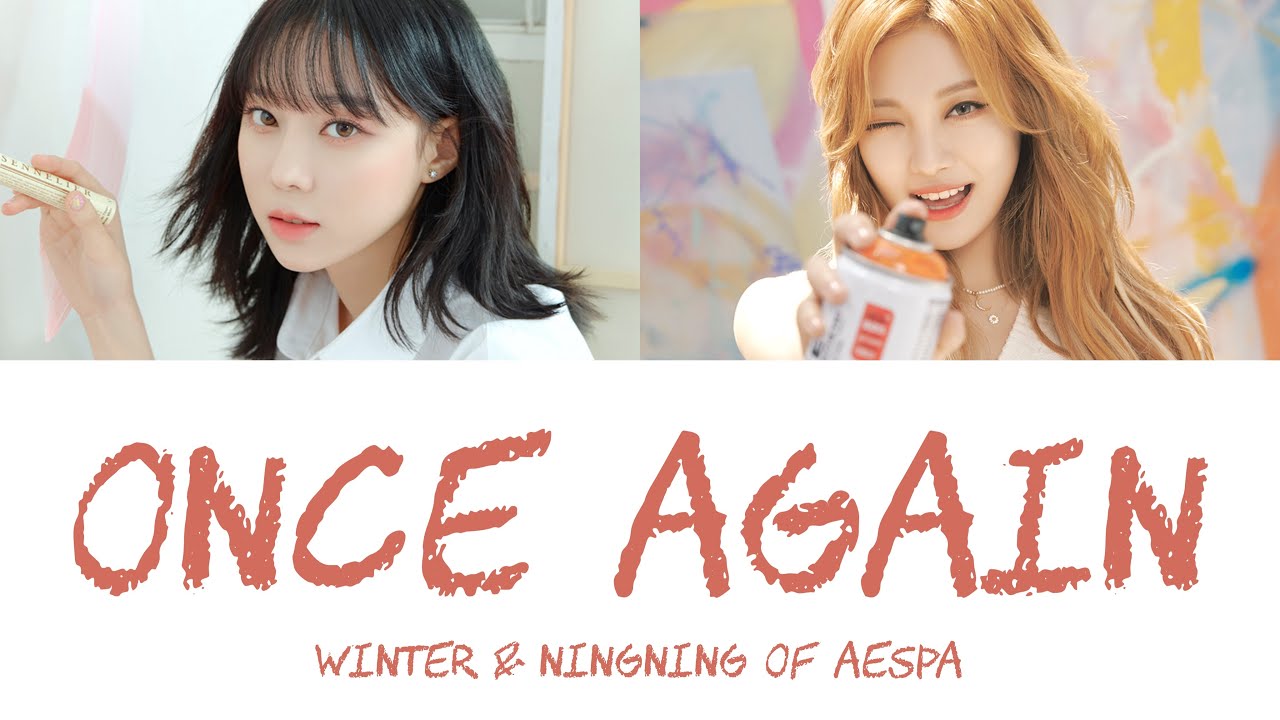ONCE AGAIN - WINTER & NINGNING of aespa【カナルビ 日本語字幕】【Our Blues OST ...